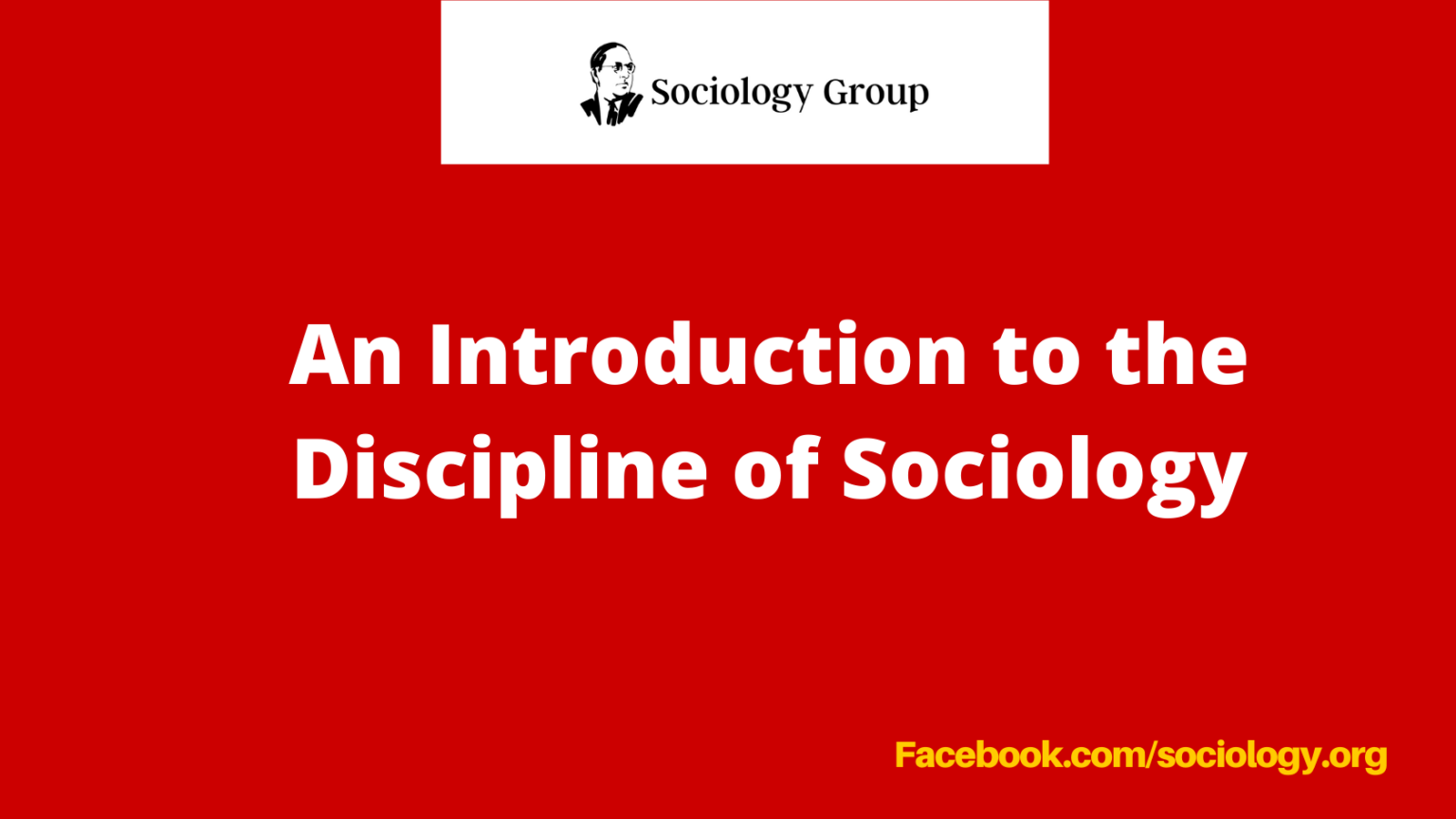 An Introduction to the Discipline of Sociology