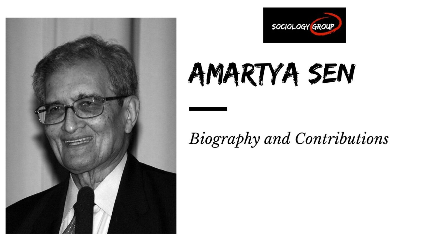 Amartya Sen: Biography and Contributions [Capability Approach]