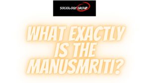Manusmriti: Everything You Need To Know
