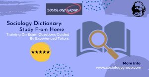 Sociology Dictionary: 50 Definitions of Sociological Concepts