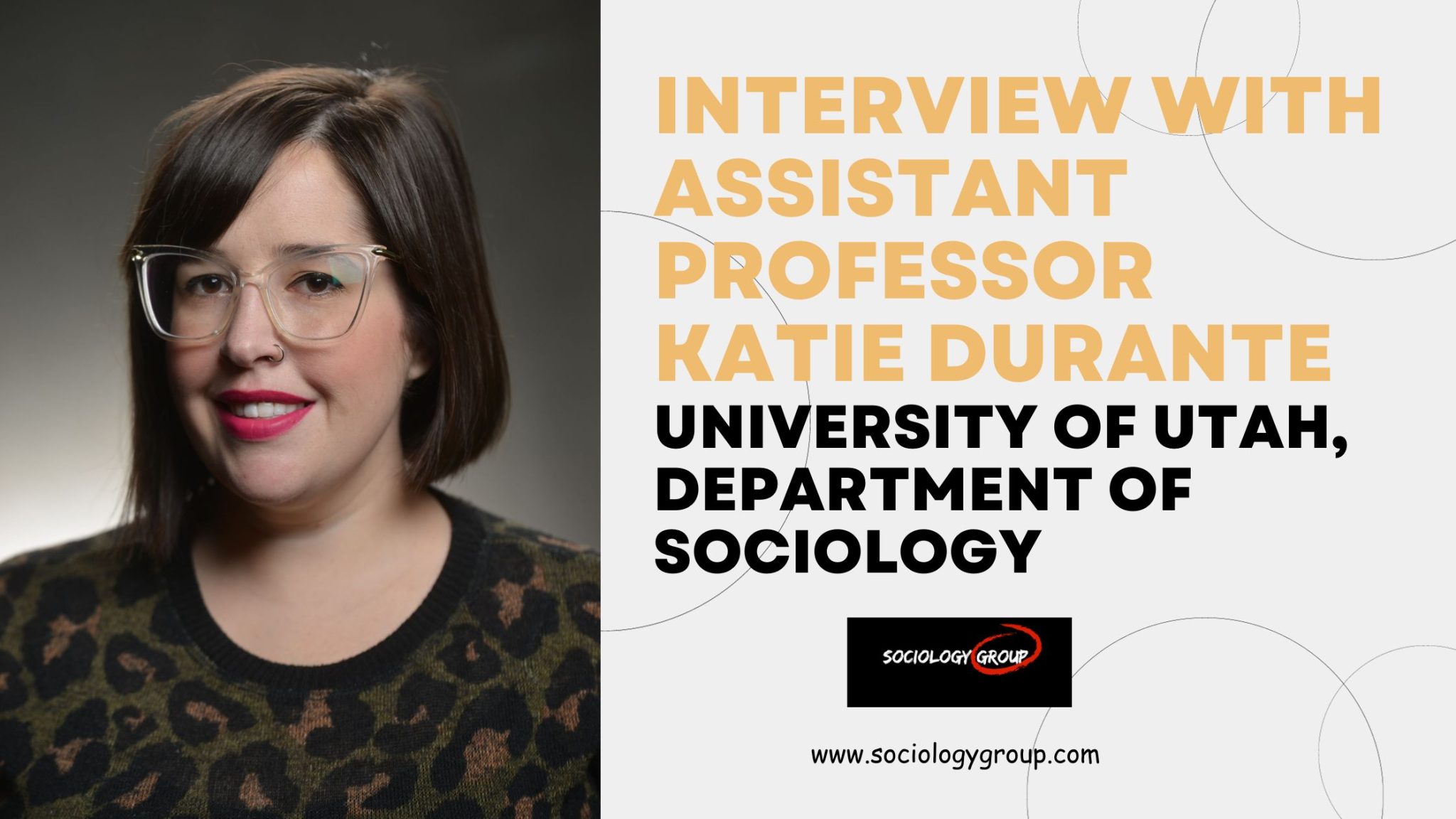 Interview with Assistant Professor Katie Durante, University of Utah ...