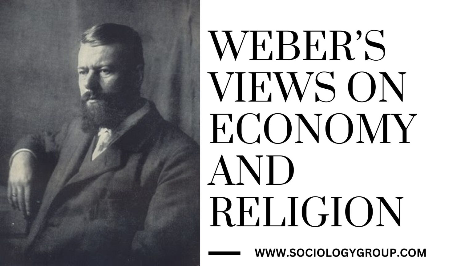 WEBER’S VIEWS ON ECONOMY AND RELIGION