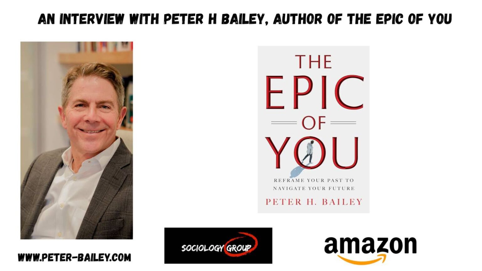 An Interview with Peter H Bailey, Author of The Epic of You